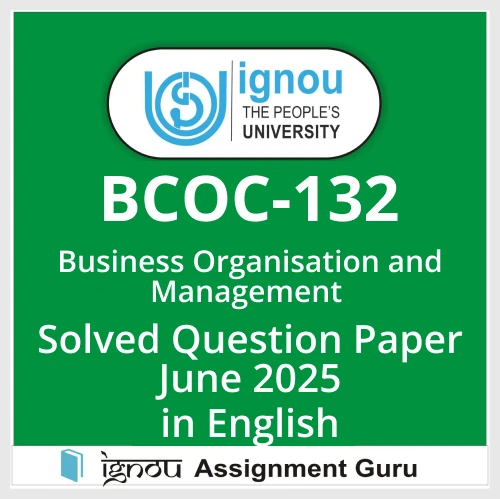 BCOC-132 Business Organisation and Management in English Solved ...