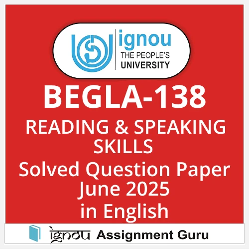 BEGLA-138 READING & SPEAKING SKILLS in English Solved Question Paper ...