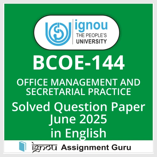 BCOE-144 OFFICE MANAGEMENT AND SECRETARIAL PRACTICE in English Solved ...