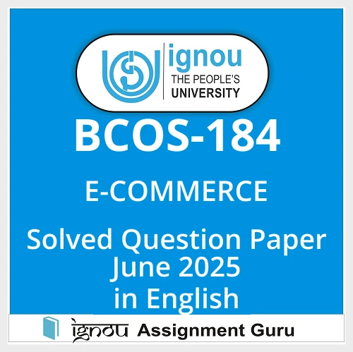 BCOS-184 E-COMMERCE in English Solved Question Paper June 2025 Free ...